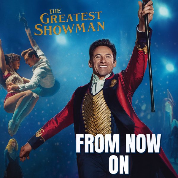 Hugh Jackman - From Now On (The Greatest Showman) – BF Light Shows